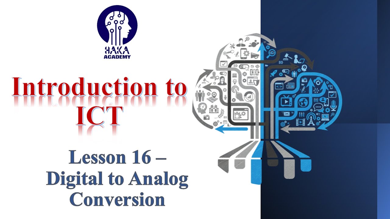 Lesson 16- Introduction to ICT - Digital to Analog Conversion - YouTube