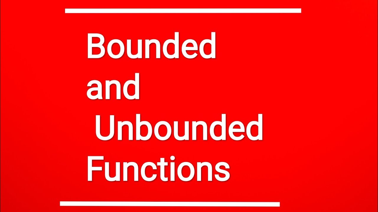 Bounded and unbounded functions (Real Analysis) Part3 bsc maths hons ...