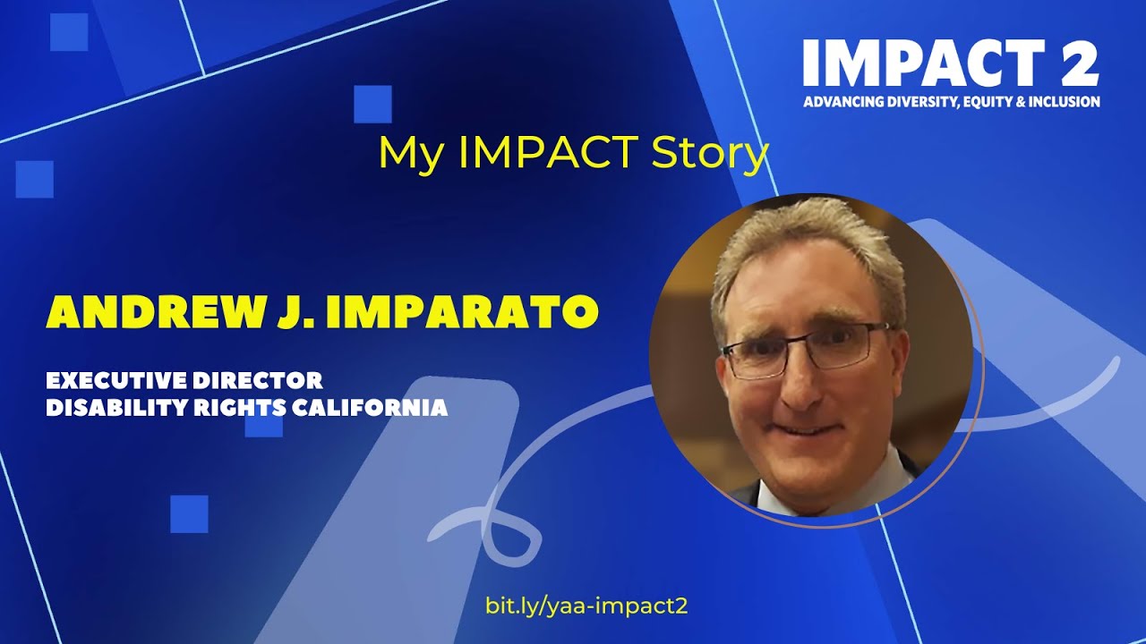 My IMPACT Story: Andrew J. Imparato ’87, Executive Director, Disability ...