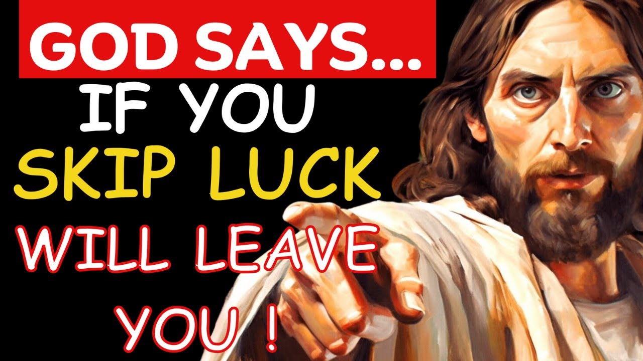 If You Skip Luck Will Leave You | God Message Today For You # ...