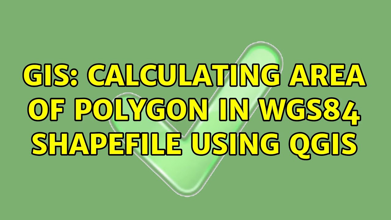 GIS Calculating Area Of Polygon In WGS84 Shapefile Using QGIS 2 gis-calculating-area-of-polygon-in-wgs84-shapefile-using-qgis-2