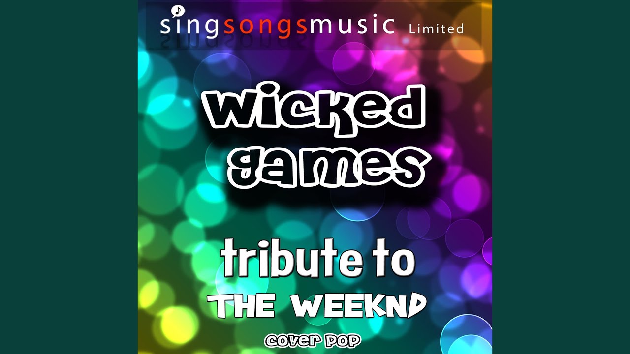 Wicked Games (Tribute to the Weeknd) - YouTube Music