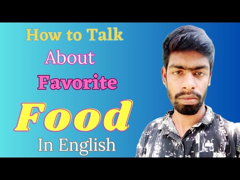 How to Talk About Your Favorite Food in English | How To Talk About ...
