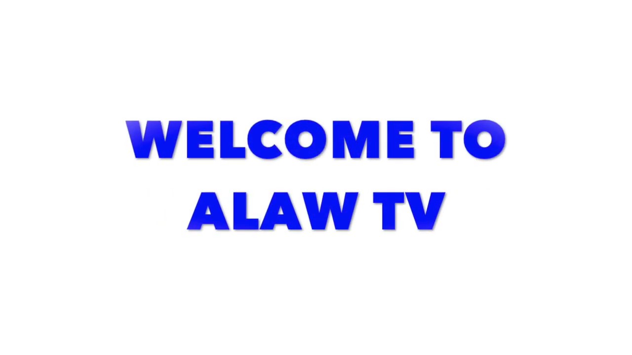 WELCOME TO ALAW TV! - YouTube