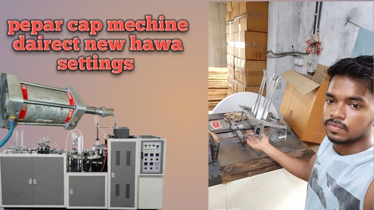 Pepar cap mechine dairect new hawa settings full video - YouTube