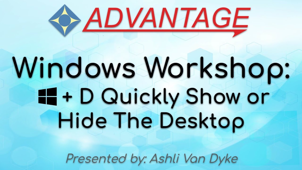 Windows Workshop: Windows key + D Quickly Show or Hide The Desktop ...