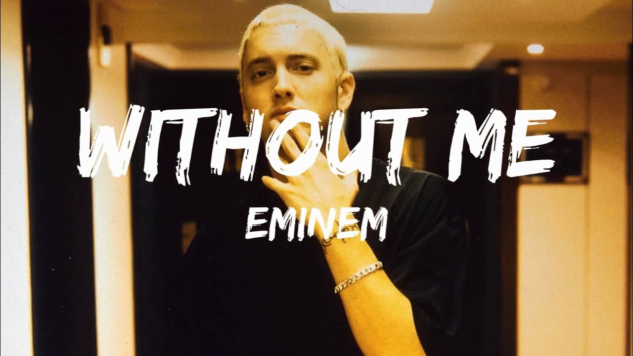 Eminem - Without Me ( Lyrics) - YouTube