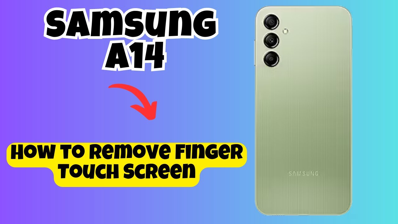 How to Remove Finger Touch Screen on Samsung A14 - YouTube