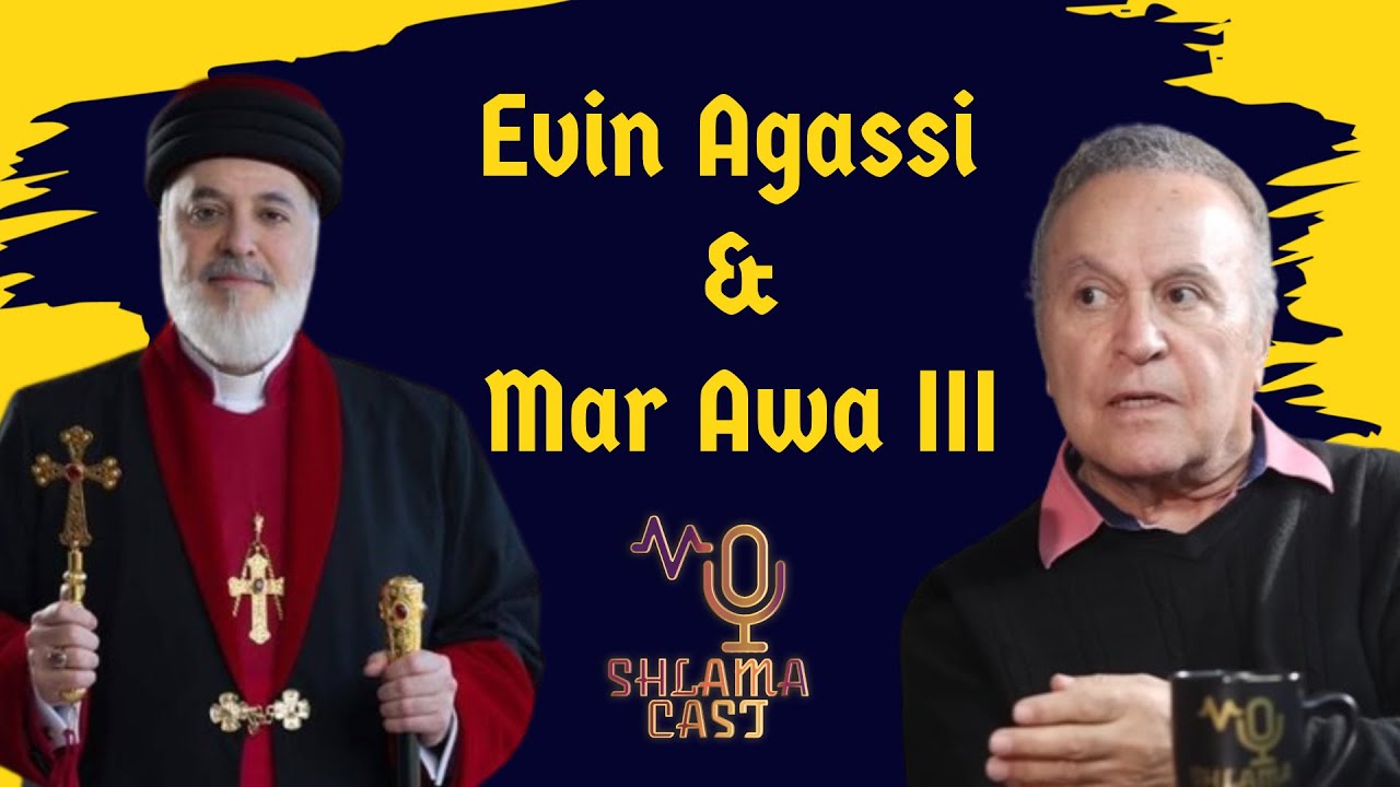 Evin Agassi ( Mar Awa III ) | SHLAMA CAST - YouTube