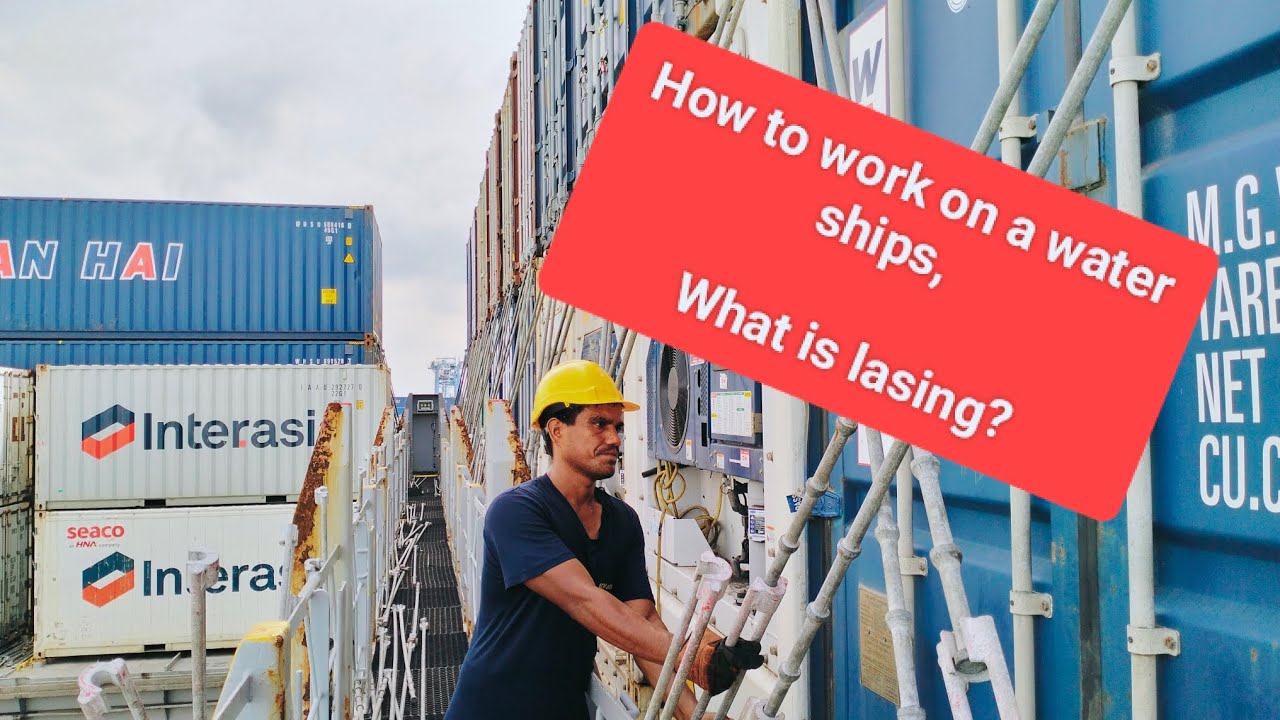 How to work on a water ships ,What is lasing? cargo ships ,#ysrnepal ...