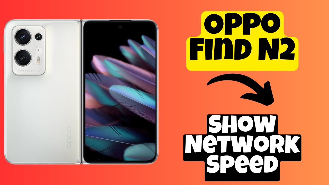 Oppo Find N2 Show Network Speed How To Show Network Speed How To oppo-find-n2-show-network-speed-how-to-show-network-speed-how-to