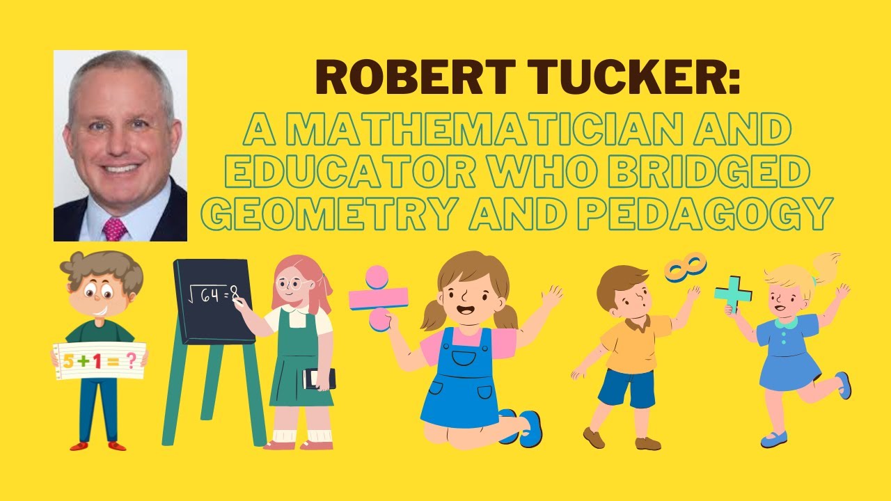 Robert Tucker: A Mathematician and Educator Who Bridged Geometry and ...