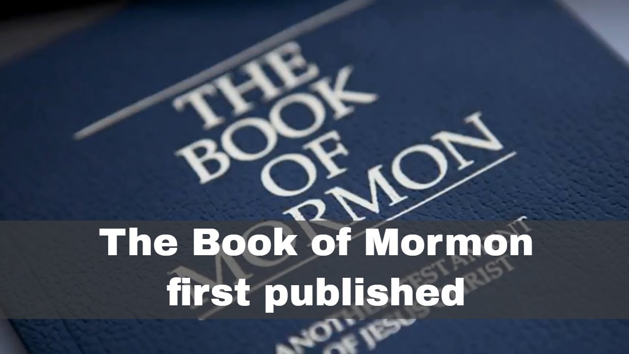 26th March 1830: The Book of Mormon first went on sale at E. B. Grandin ...