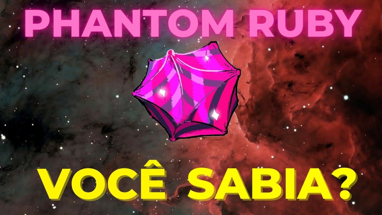 O QUE É PHANTOM RUBY E SUAS CURIOSIDADES - YouTube