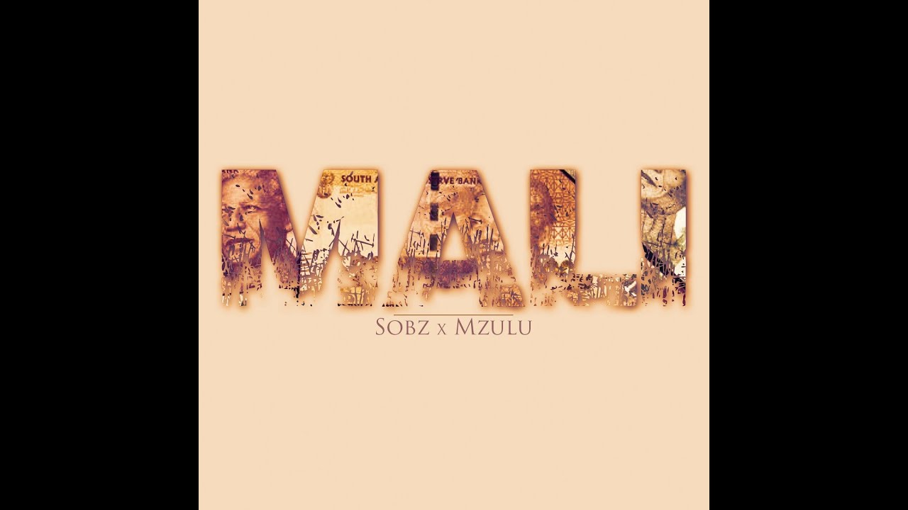 Sobz Feat. Mzulu - Mali - YouTube