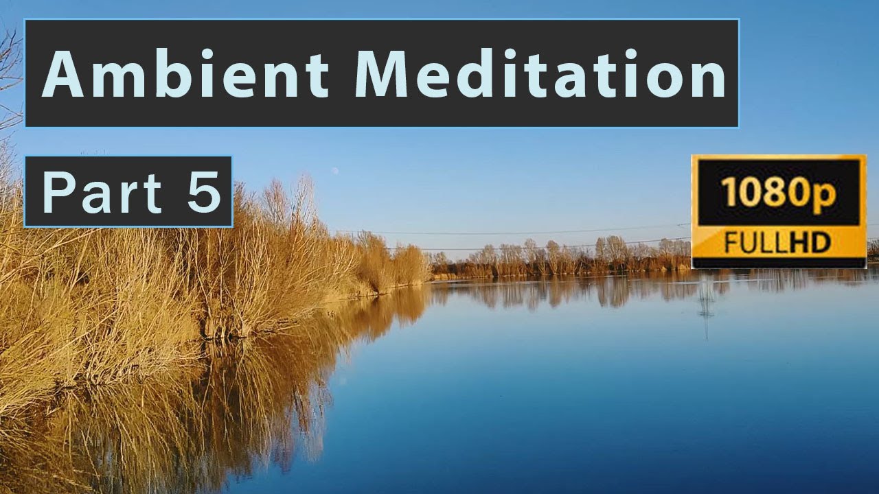 Ambient music Meditation part 5 - YouTube