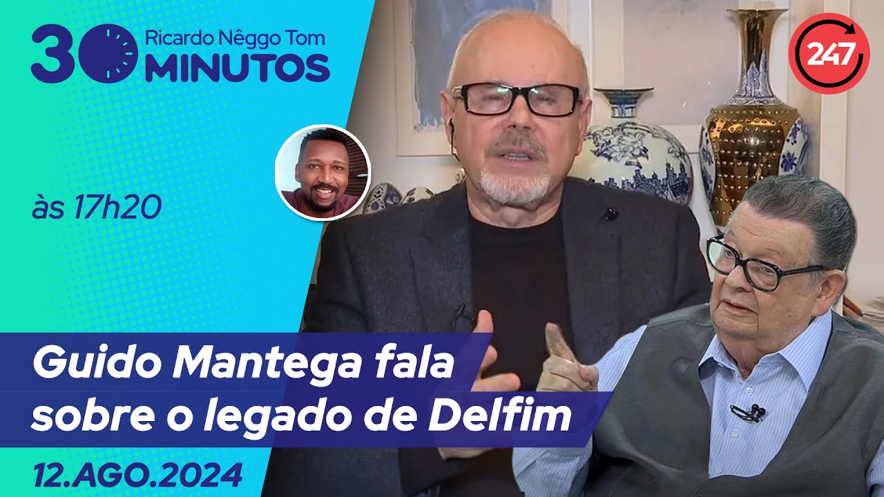 30 minutos, com Ricardo Nêggo Tom - Guido Mantega fala sobre o legado ...