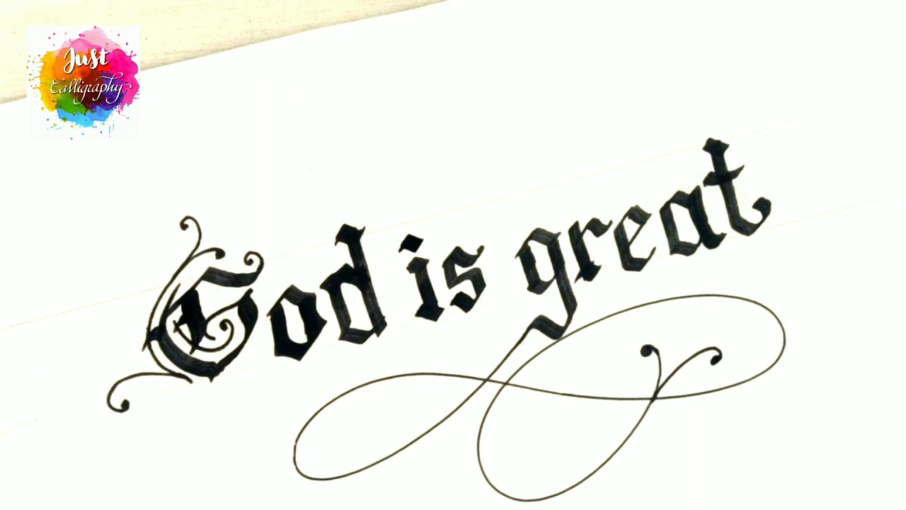 god is grate Old English Calligraphy Pen Calligraphy learn calligraphy ...