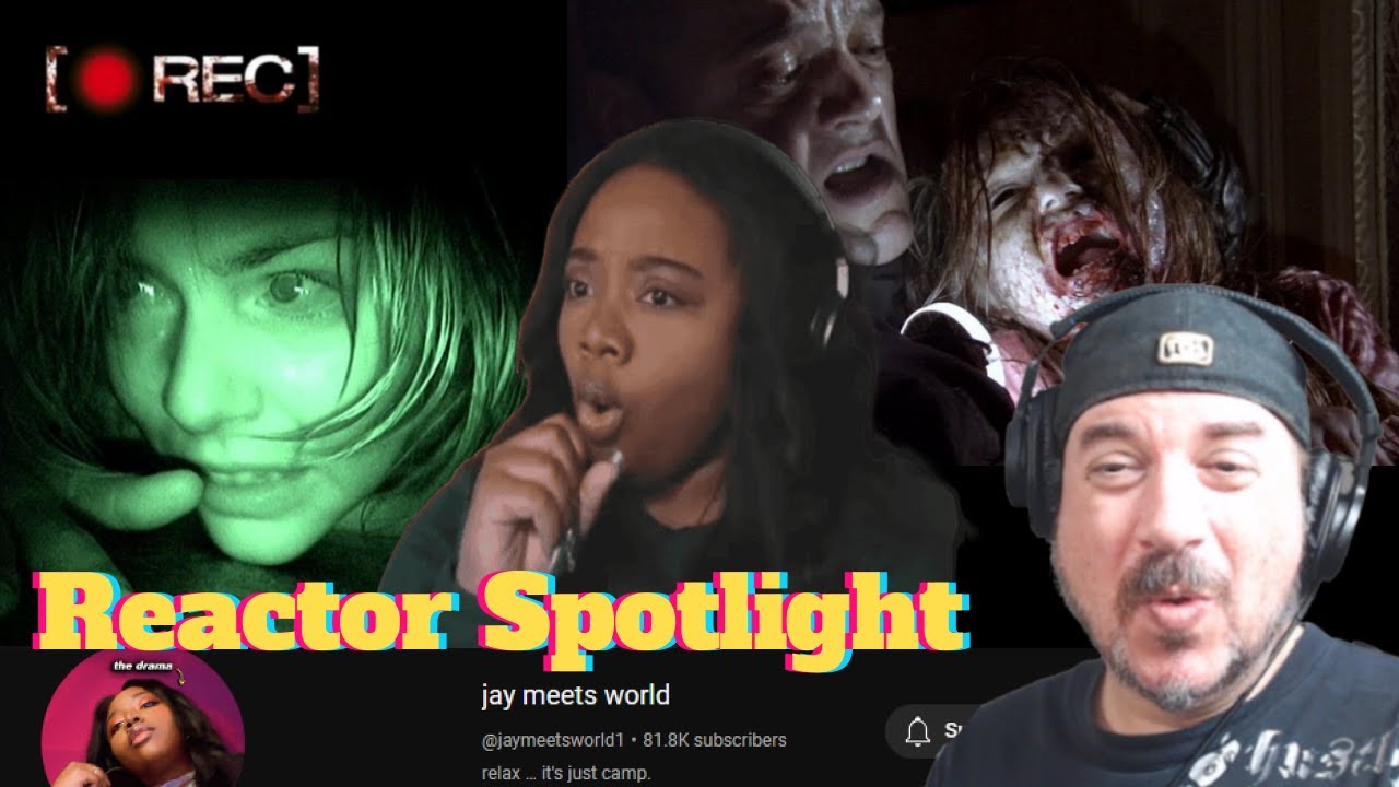 Reactor Spotlight Jay meets World @jaymeetsworld1 '' REC '' Movie ...