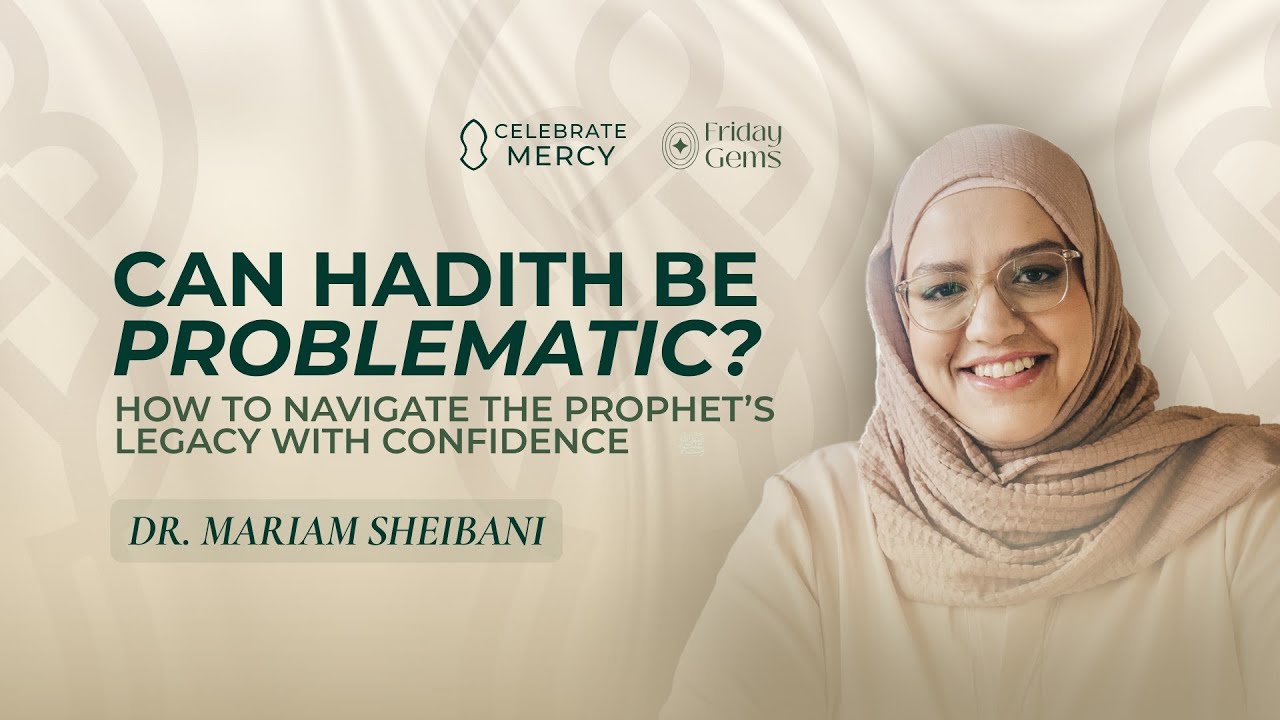 Friday Gems: Can Hadith Be Problematic? | Mariam Sheibani & Senan Hafez ...
