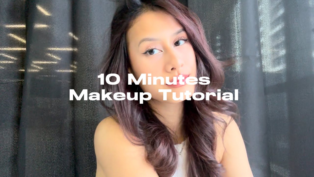 10 Minutes Makeup Tutorial 💋 - YouTube