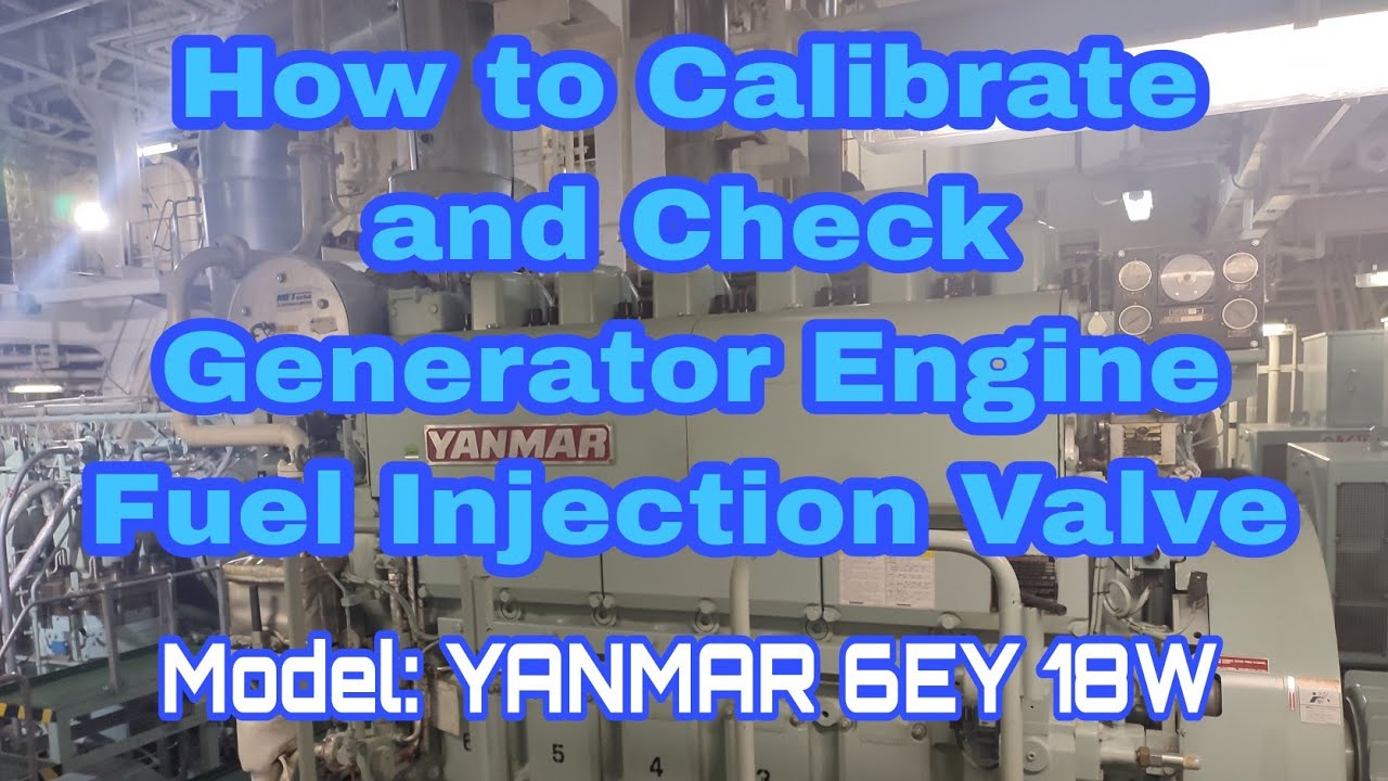 How to Carried out Gen. Engine Fuel Injection Valve Calibration ...