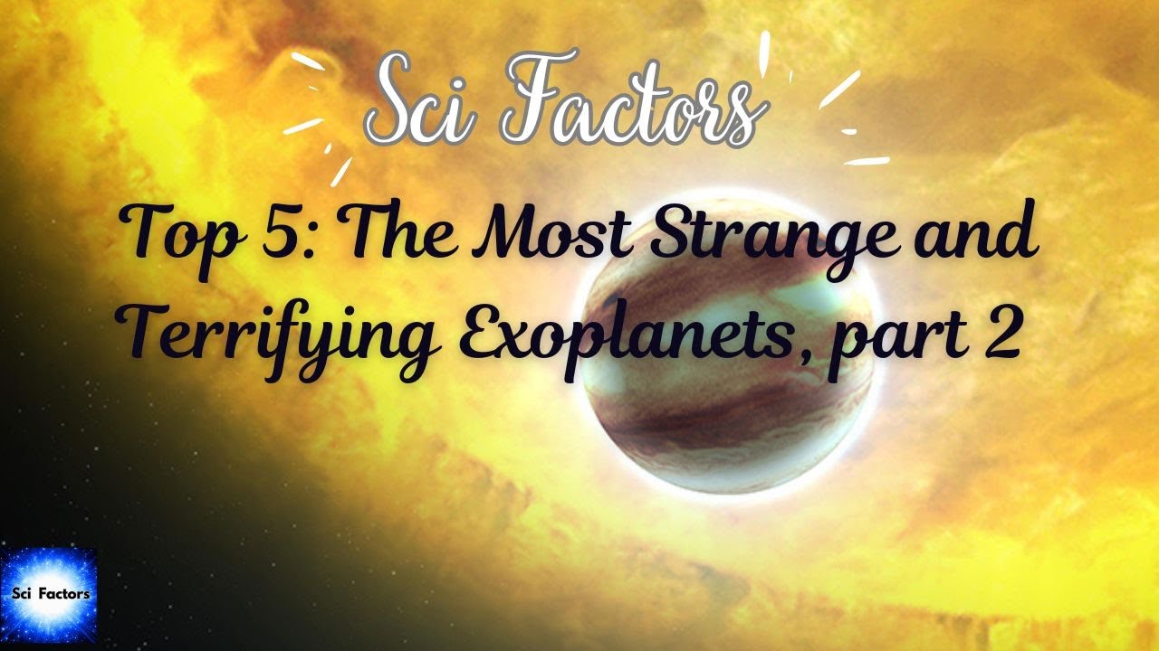 Top 5:The Most Strange and Terrifying Exoplanets, part 2 - YouTube