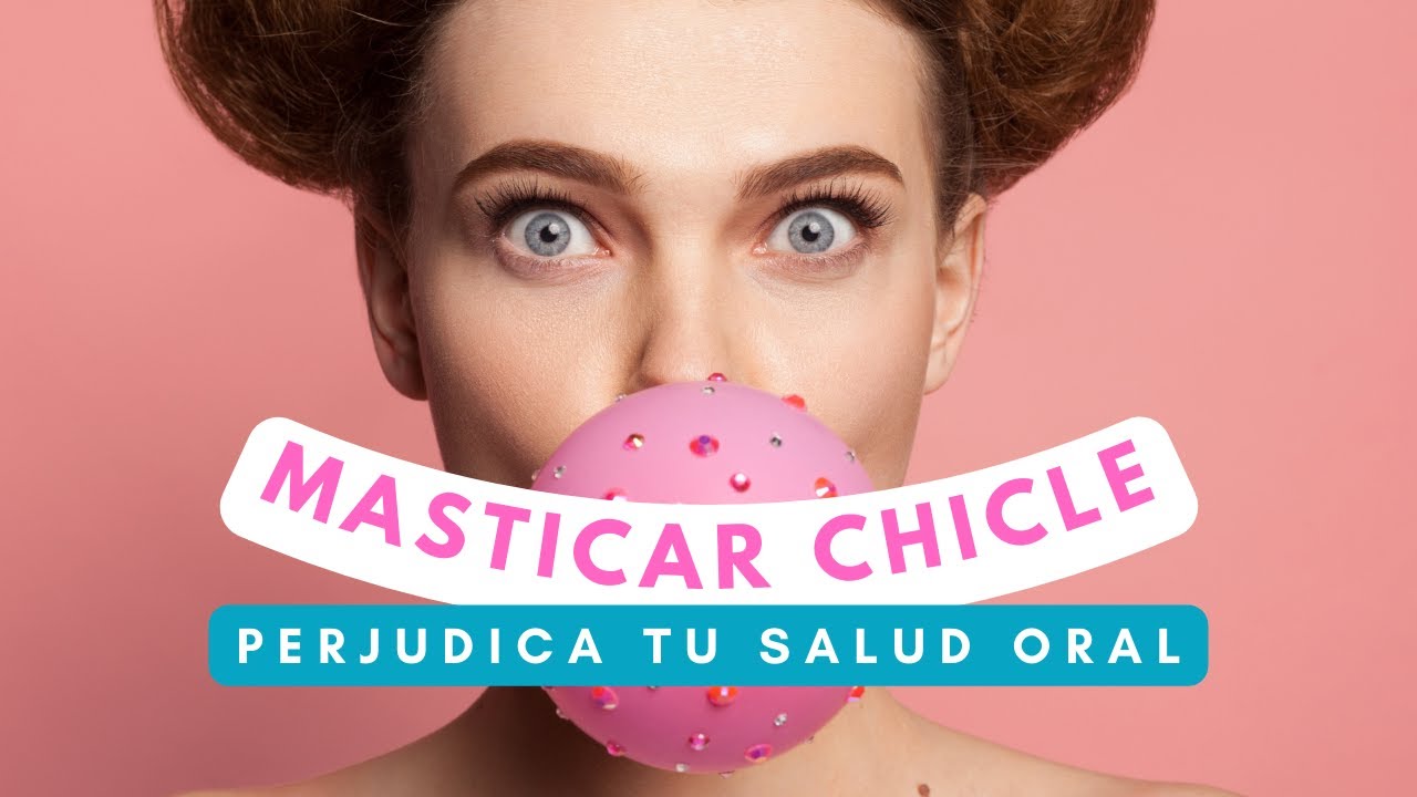 MASTICAR CHICLE PERJUDICA TU MANDIBULA - YouTube