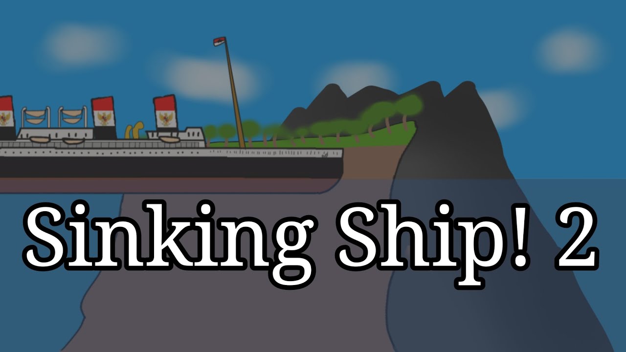 Sinking Ship 2! - YouTube