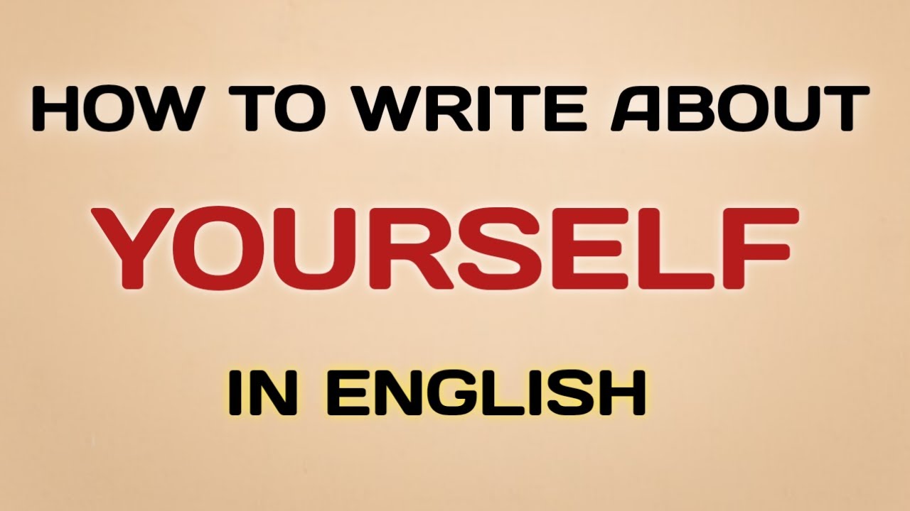 How to Write about Yourself | Introduce Yourself In English | Tell Me ...