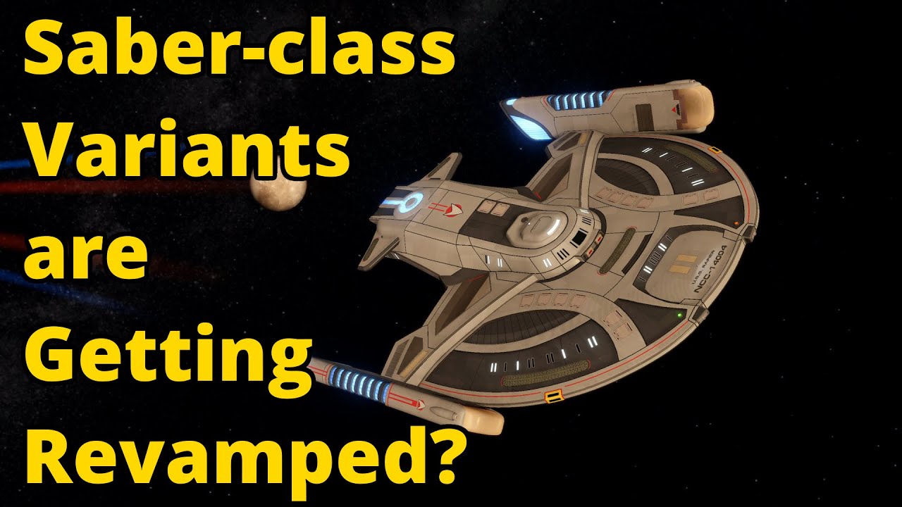 Saber-class Variants are Getting REVAMPS? | Star Trek Online - YouTube