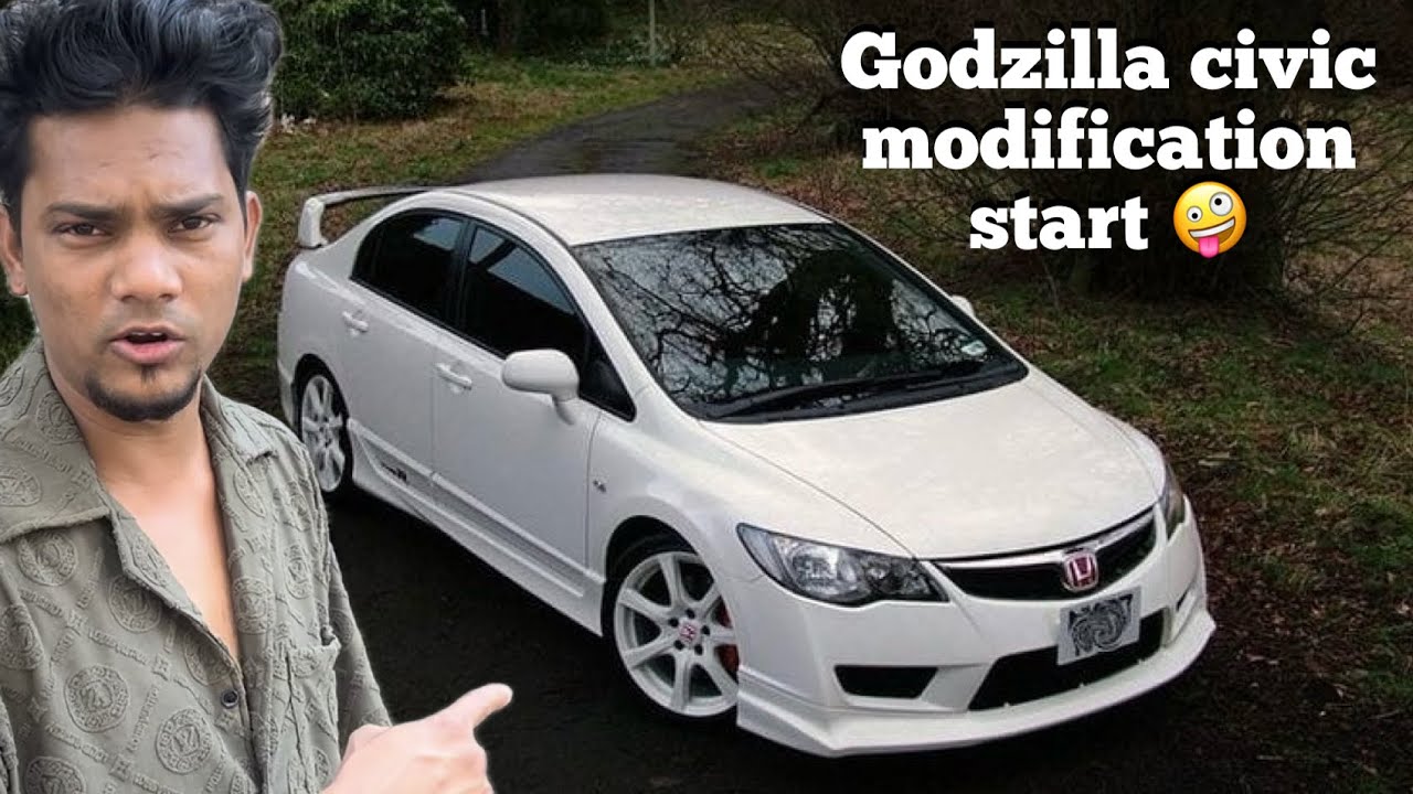 GODZILLA Civic Modification Start 😱 - YouTube