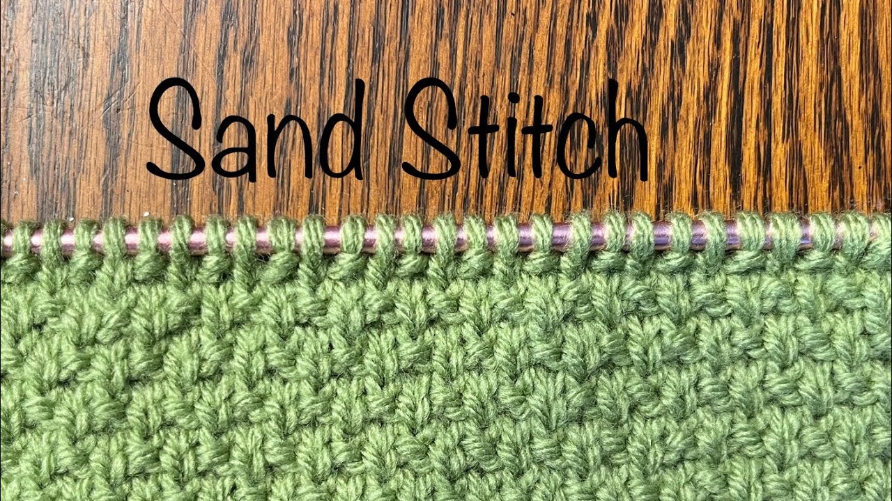 Knitting the Sand Stitch Tutorial (Left-Handed) - YouTube