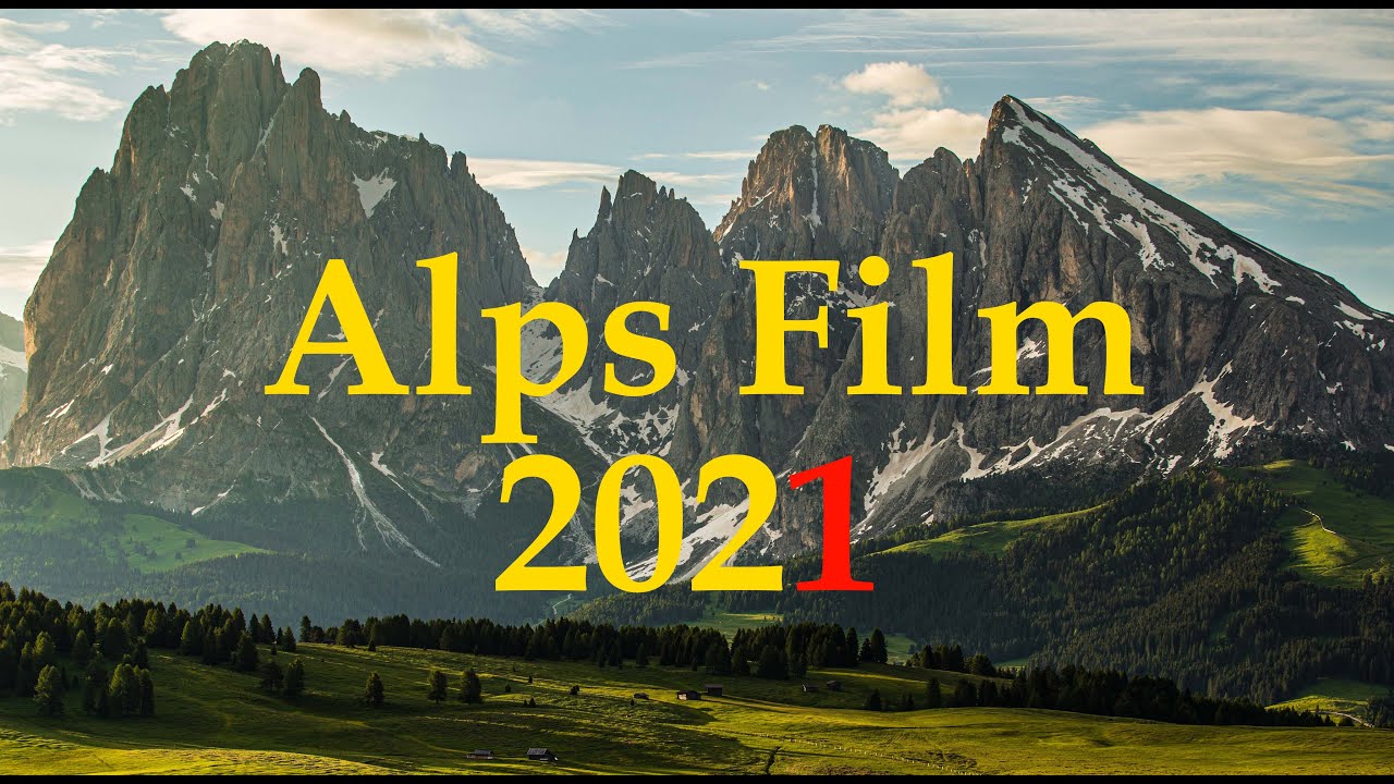 The Best Alps film - 60 Minute Relaxation Film with Ambient Music 2021 ...