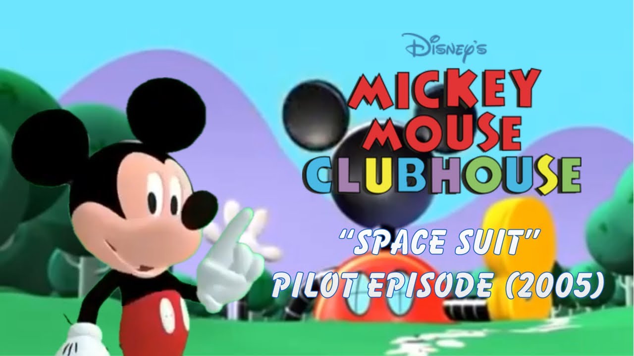 Mickey Mouse Clubhouse - “Space Suit” Pilot Episode (2005) - YouTube