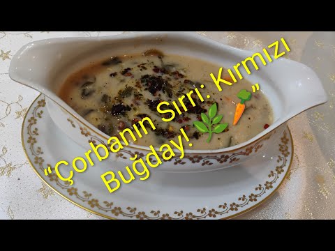🔥 “Bu Çorbanın Sırrı Kırmızı Buğday! 😍”