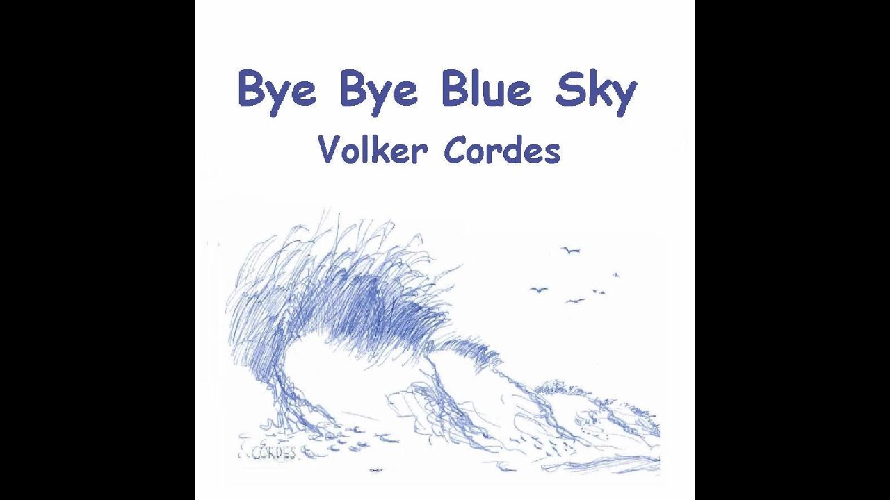 Bye Bye Blue Sky - YouTube