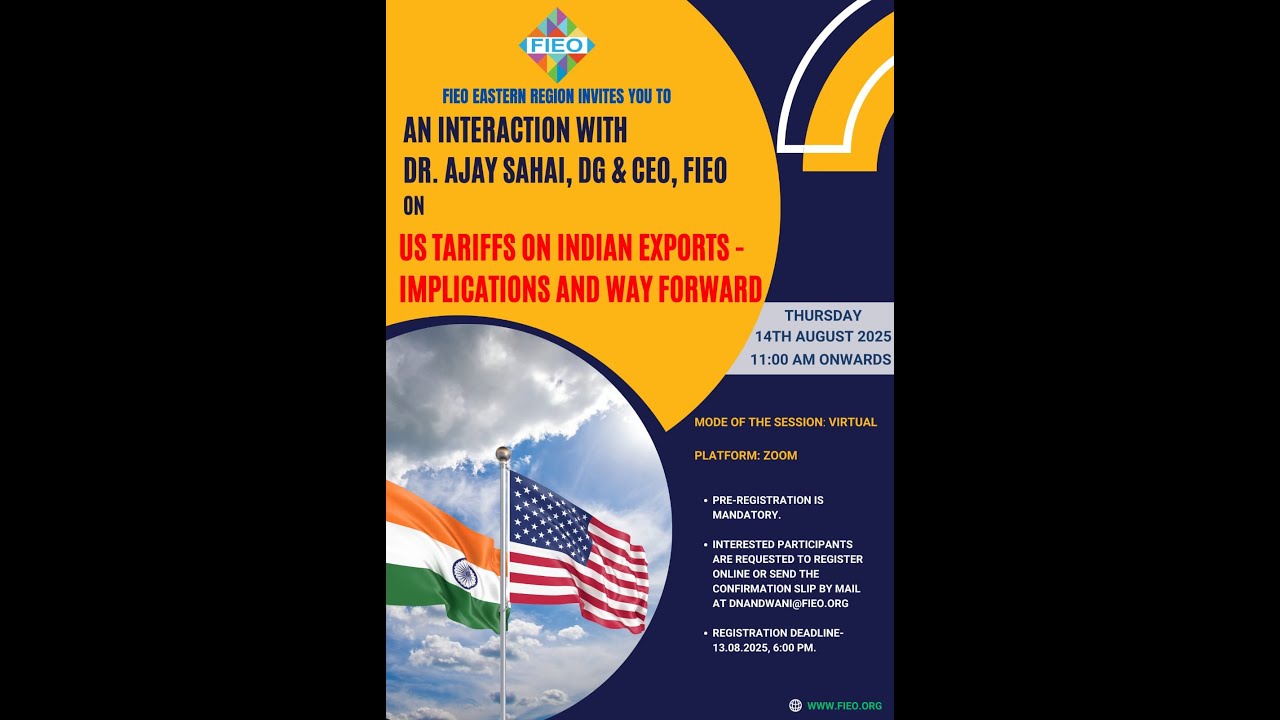 Interaction with Dr Ajay Sahai, DG&CEO, FIEO on Implications of US ...