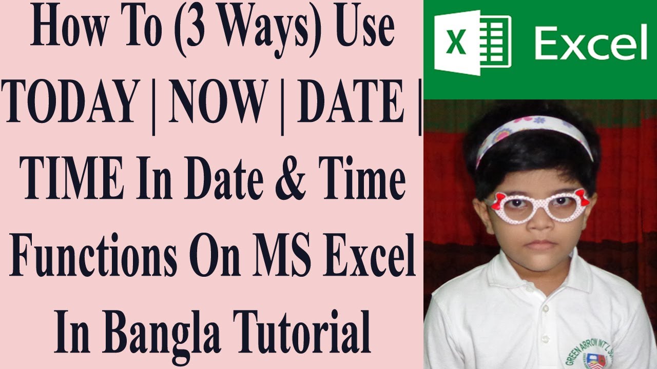 How To (3 Ways) Use TODAY | NOW | DATE | TIME In Date & Time Functions On MS Excel In Bangla ...