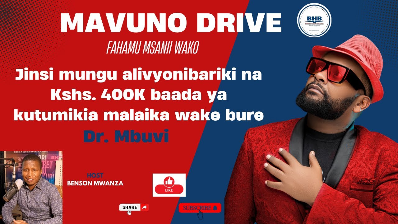 DR.MBUVI || Jinsi mungu alivyonibariki na Kshs. 400K baada ya kutumikia ...
