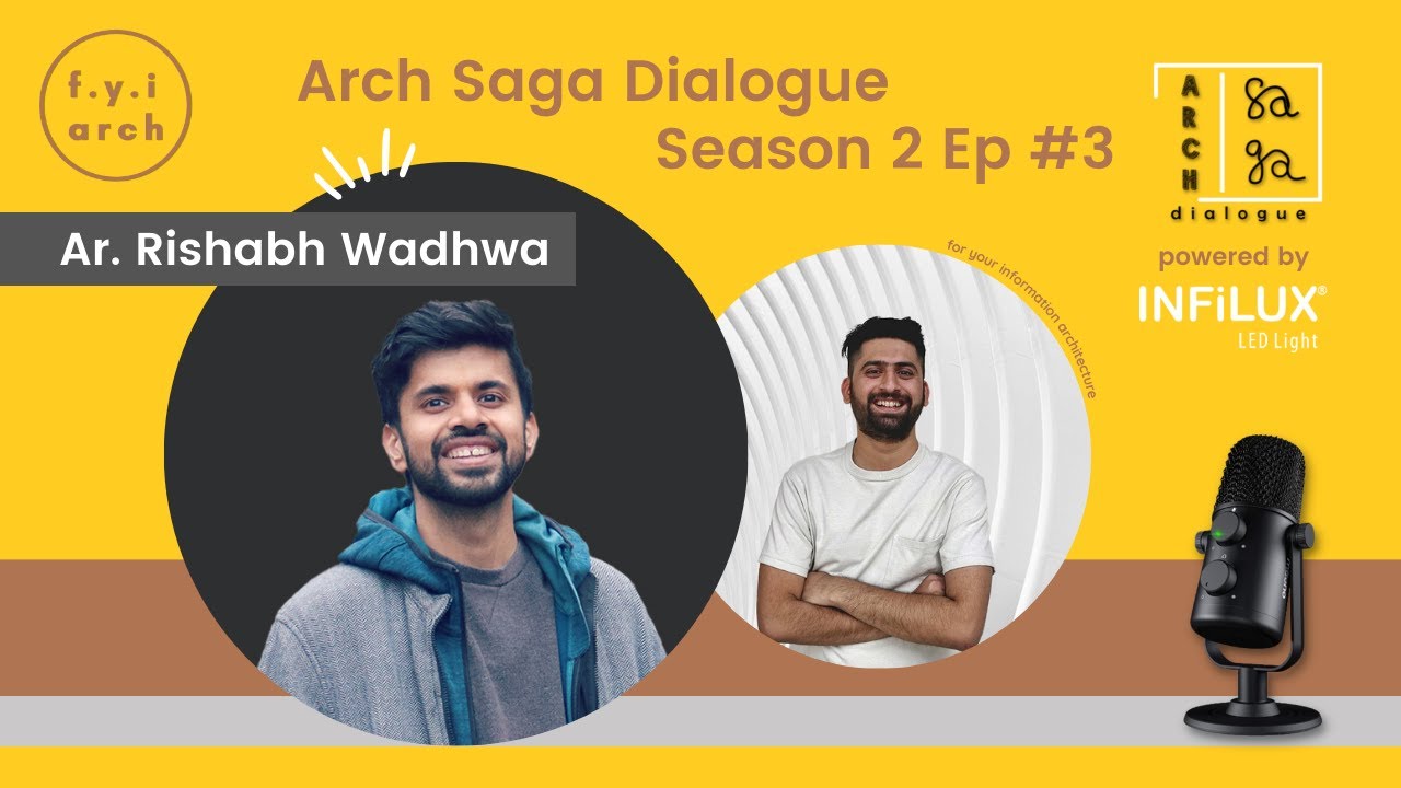 Arch Saga Dialogue Season 2 Ep #3 : Ar. Rishabh Wadhwa | Blessedarch ...