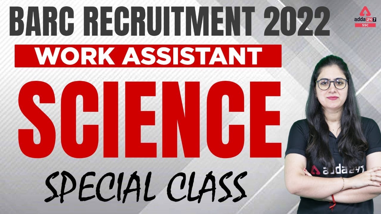BARC Recruitment 2022 | WORK ASSISTANT | Science Special Class - YouTube