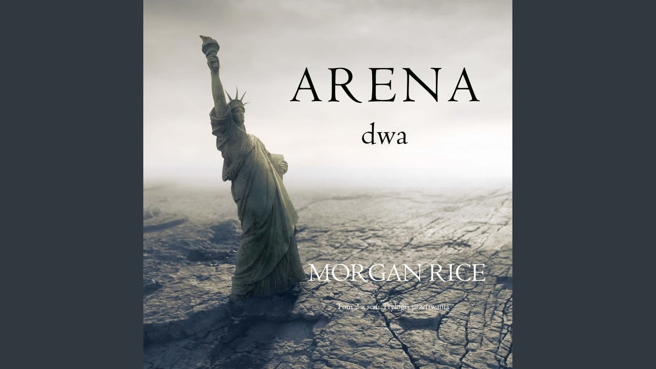 Chapter 92 - Arena dwa (Tom 2 z serii Trylogia przetrwania) - YouTube