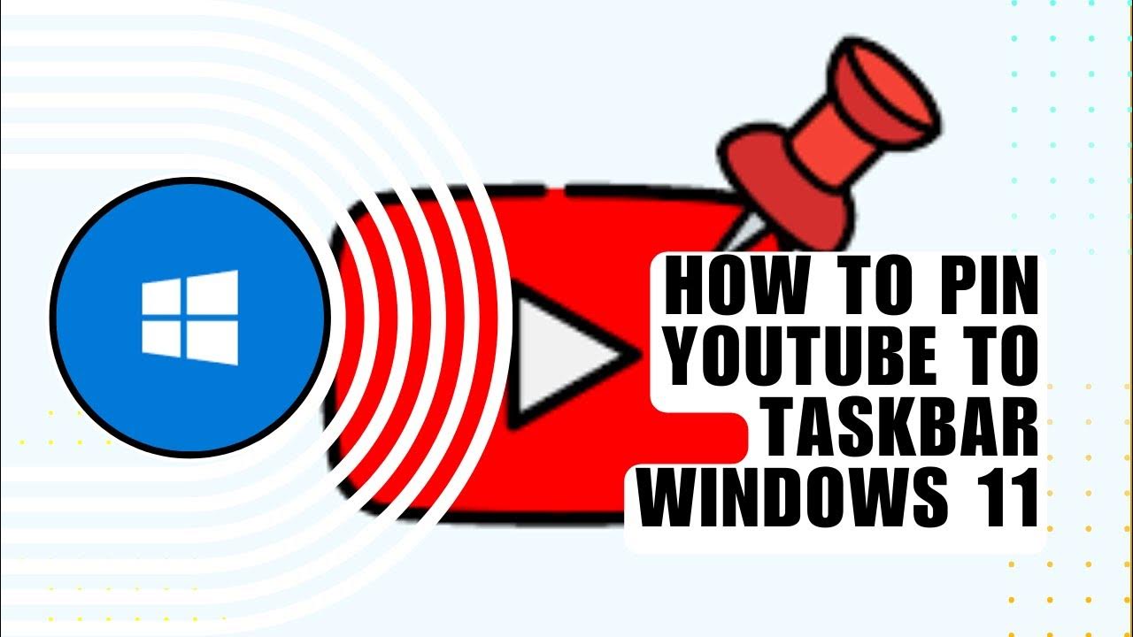 😍 EFFORTLESS: How To Pin YouTube To Taskbar Windows 11 (Easy Method ...