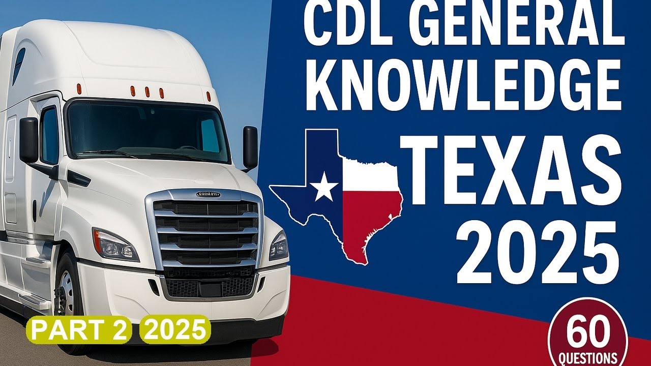 TEXAS CDL General Knowledge 2025 Practice Test – 60 Questions Part_02 ...