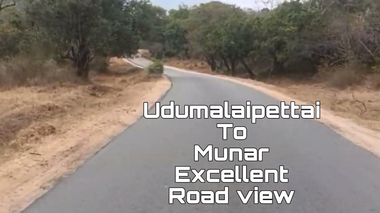 Udumalaipettai to Munar Excellent road view - YouTube