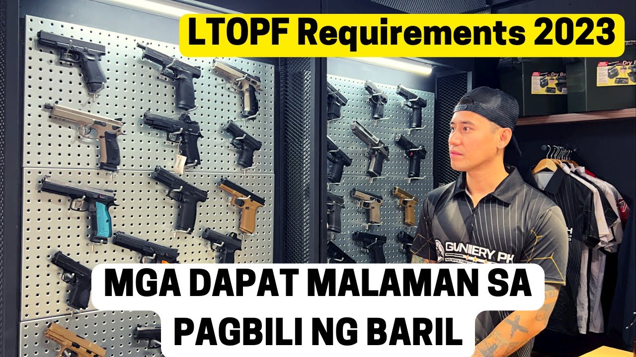 2023 LTOPF REQUIREMENTS | MGA DAPAT MALAMAN SA PAGBILI NG BARIL ...