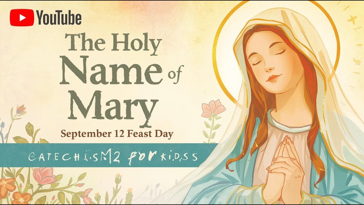 The Holy Name of Mary | September 12 Feast Day | Catechism for Kids ...