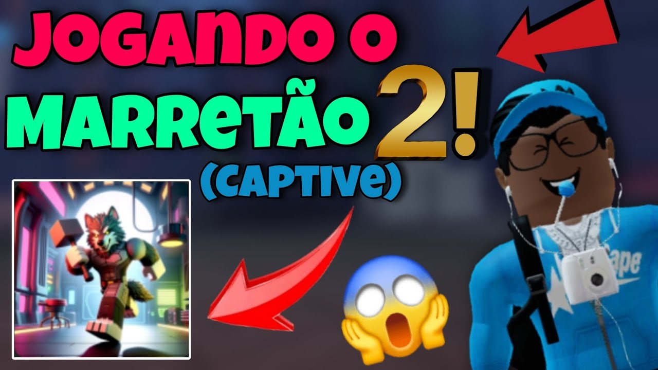 JOGANDO O MARRETÃO 2! (CAPTIVE) | Roblox Captive - YouTube
