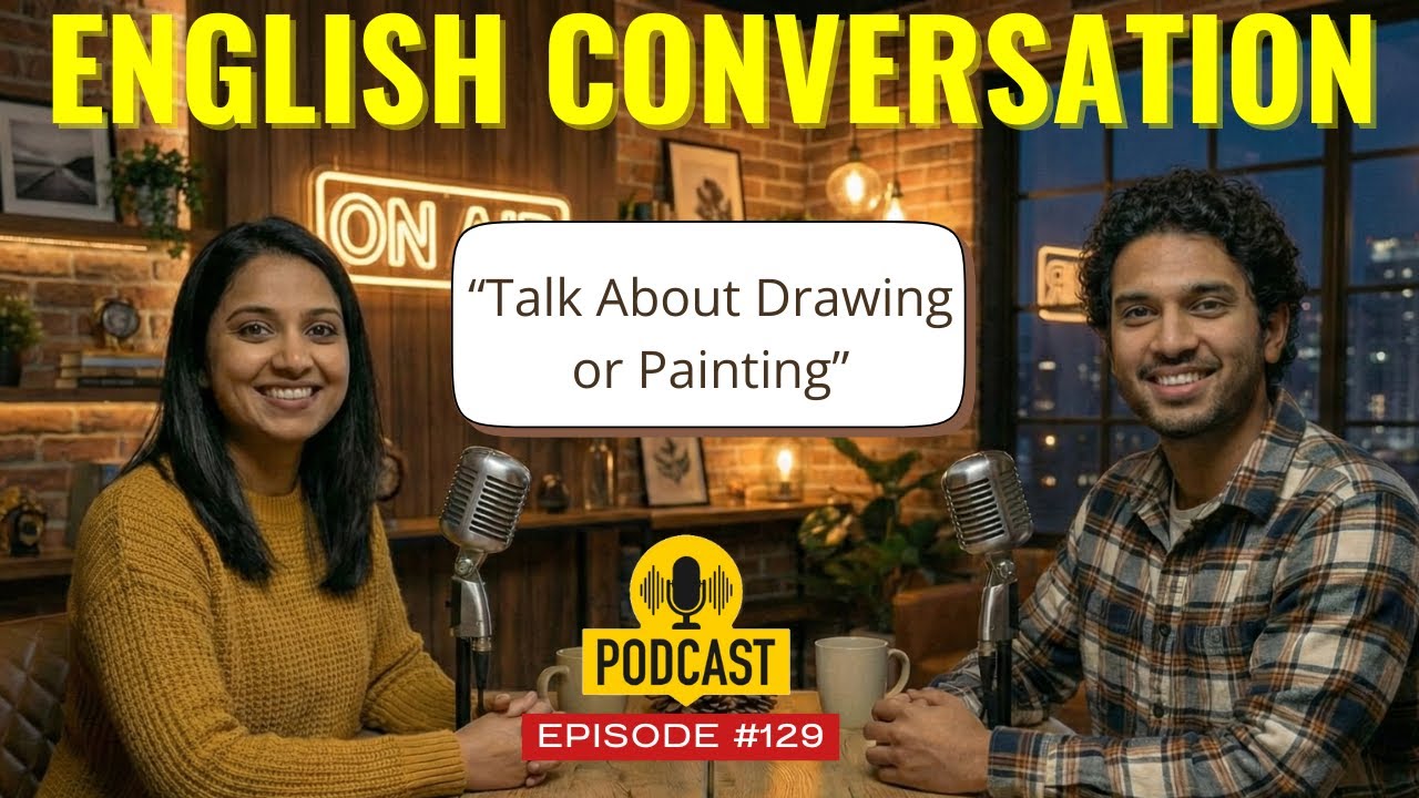 Speak English Naturally: Friendly Conversation About Drawing & Painting ...